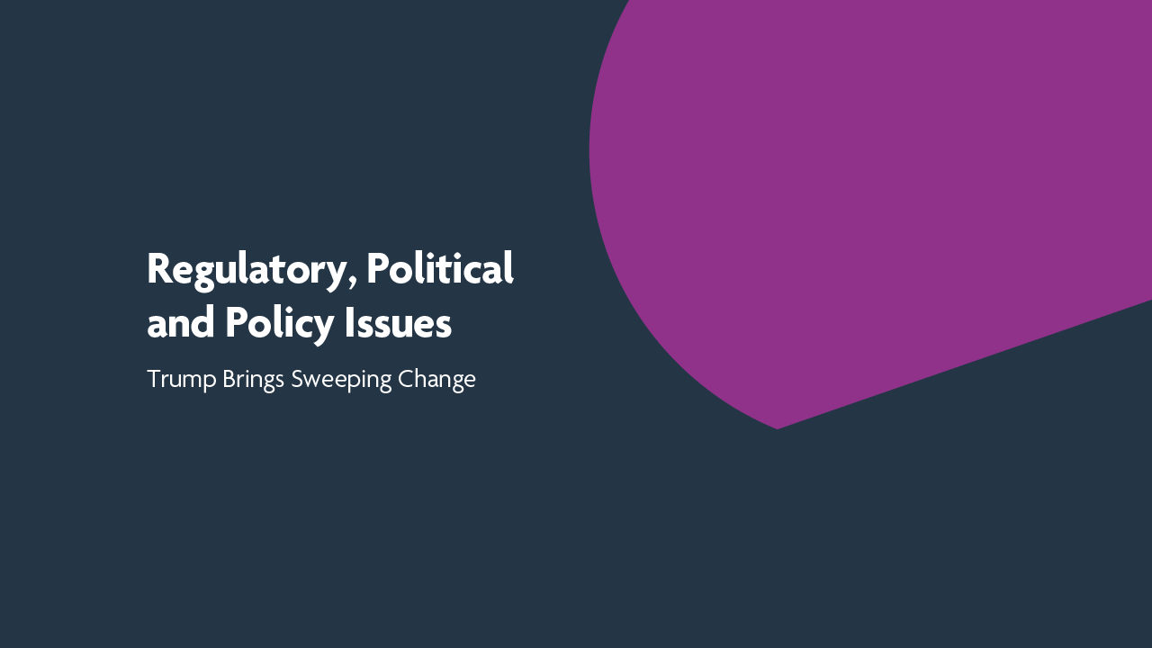 Regulatory, Political and Policy Issues